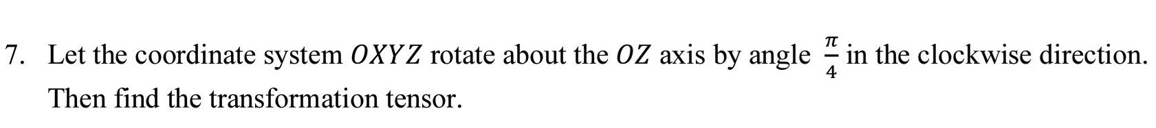 Solved Tt 7 Let The Coordinate System Oxyz Rotate About The