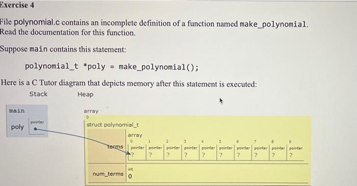 Exercise 4 File polynomial.c contains an incomplete | Chegg.com