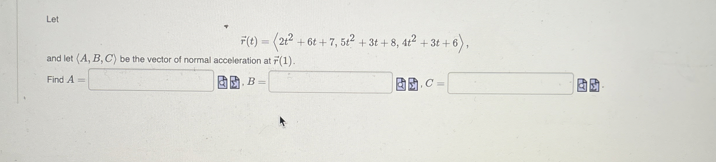 Solved Letvec(r)(t)=(:2t2+6t+7,5t2+3t+8,4t2+3t+6:)and let | Chegg.com