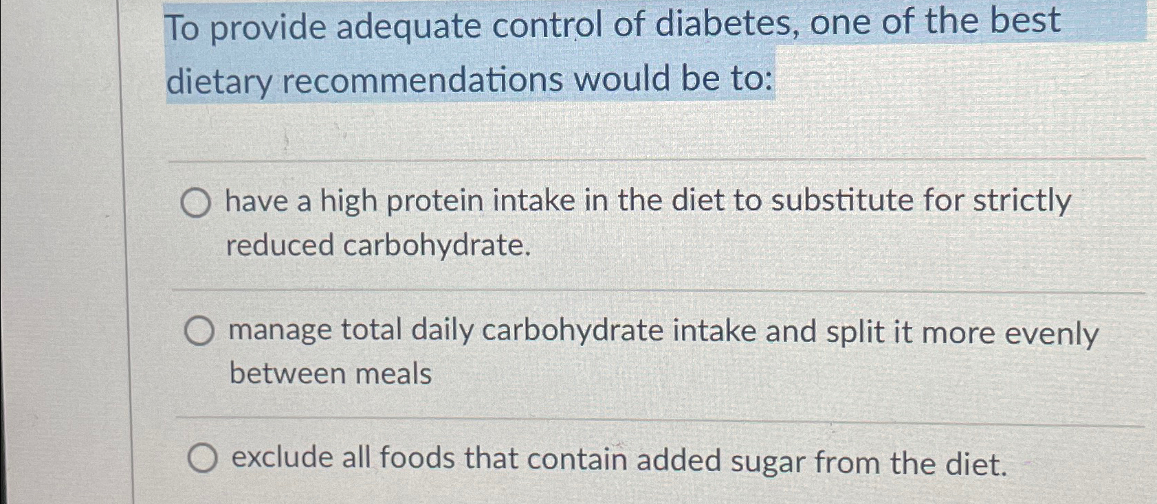 Solved To provide adequate control of diabetes, one of the | Chegg.com