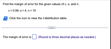 Solved Find the margin of error for the given values of c,s, | Chegg.com