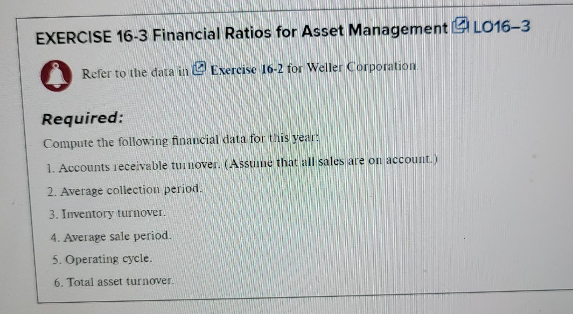 Solved EXERCISE 16-3 Financial Ratios for Asset Management | Chegg.com