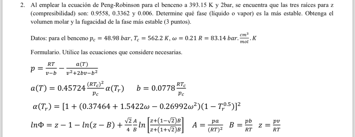 Solved Al emplear la ecuación de Peng-Robinson para el | Chegg.com