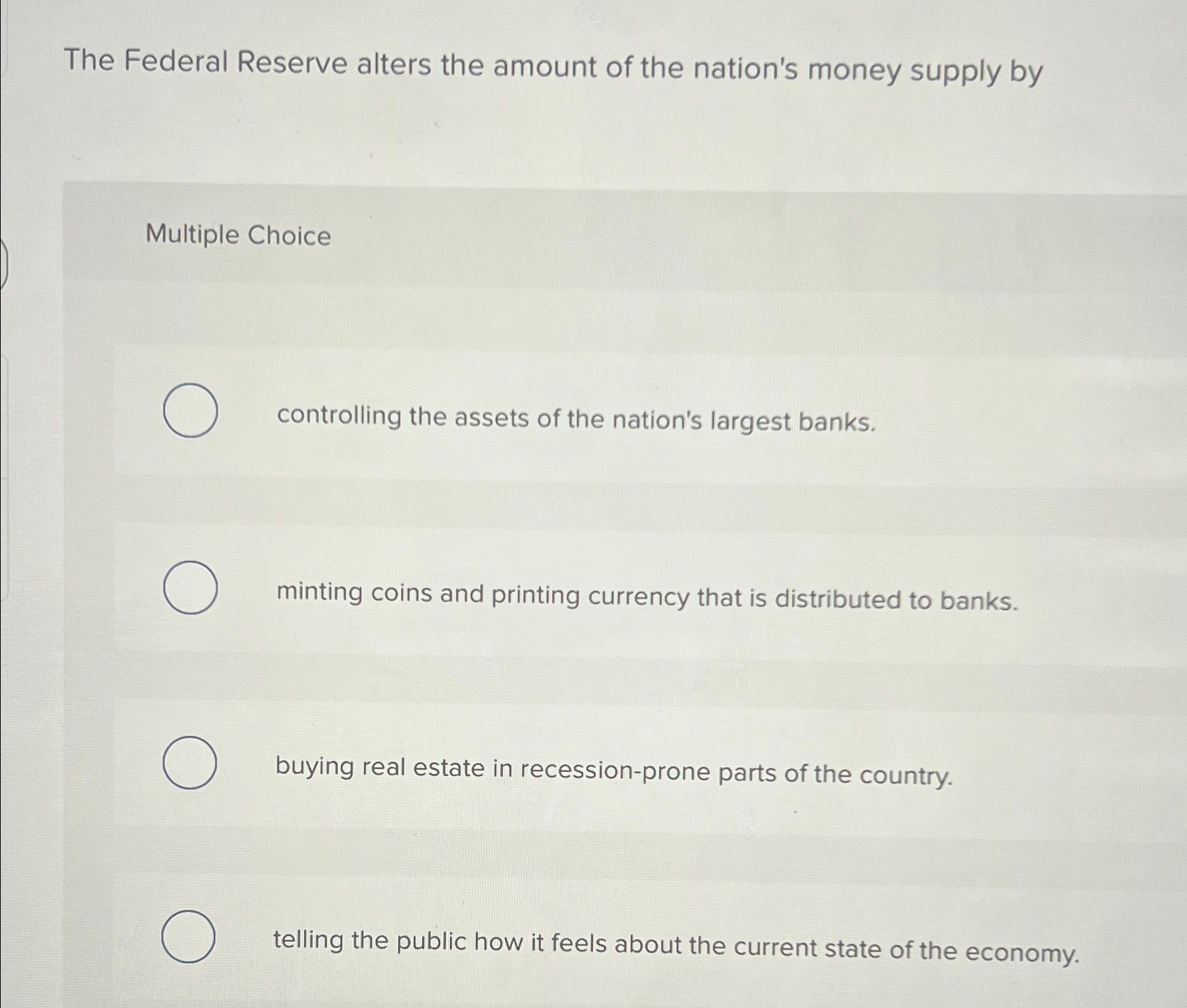 Solved The Federal Reserve alters the amount of the nation's | Chegg.com