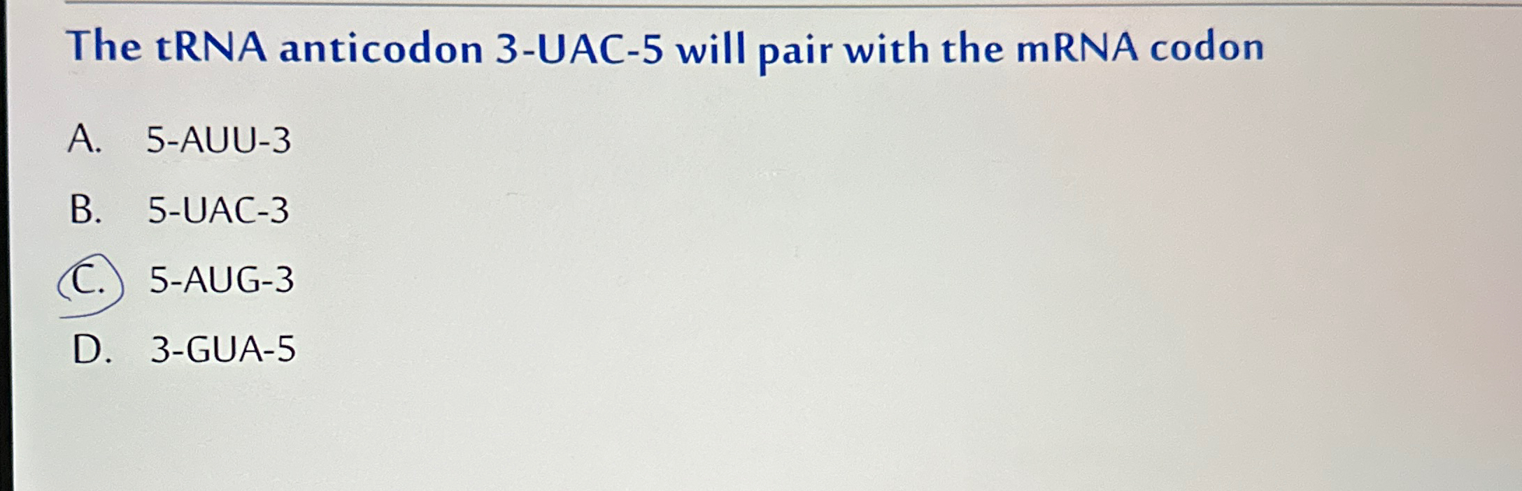 Solved The tRNA anticodon 3-UAC-5 ﻿will pair with the mRNA | Chegg.com