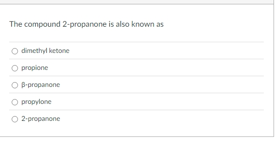 Solved The compound 2-propanone is also known asdimethyl | Chegg.com