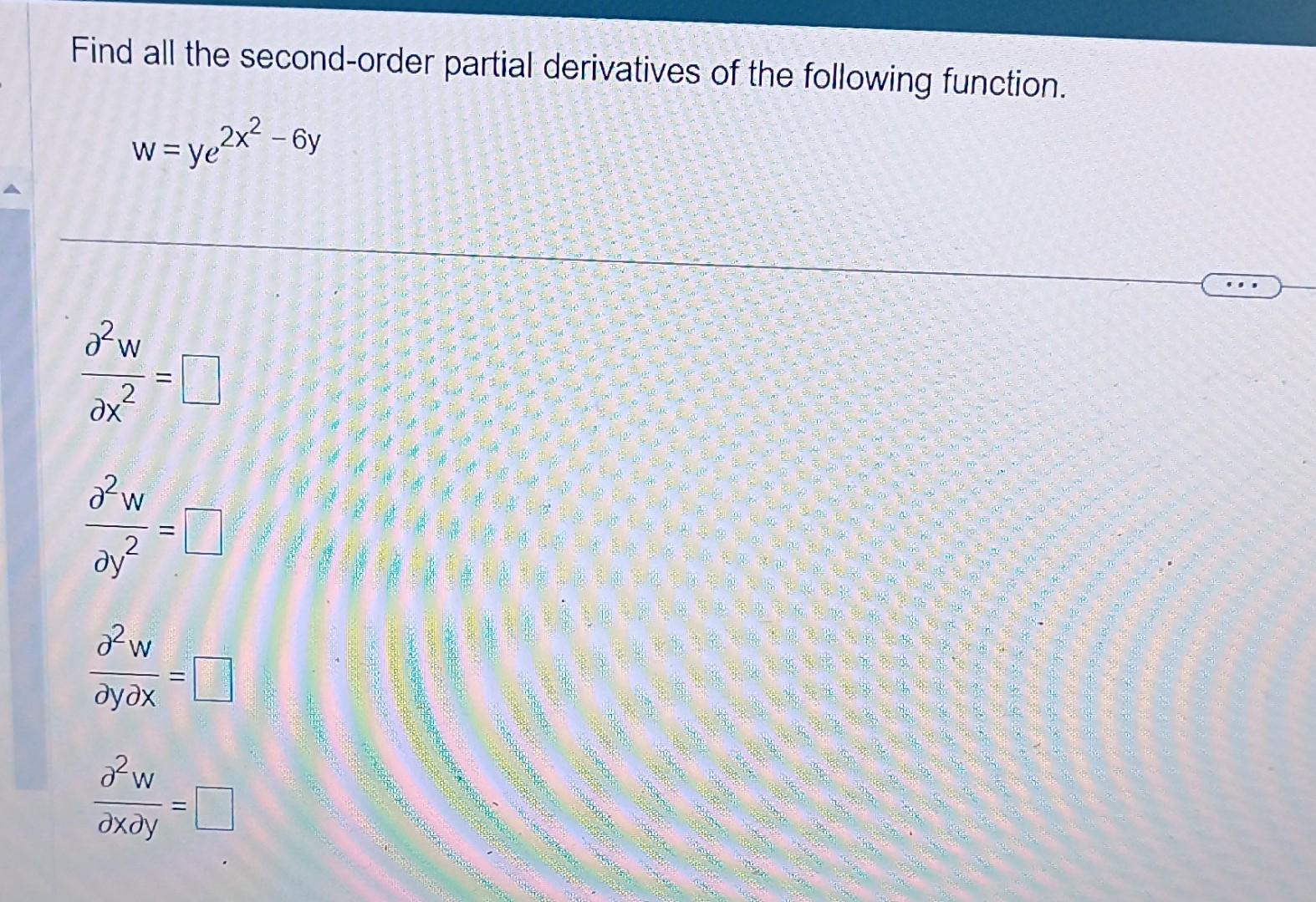 Solved Find All The Second Order Partial Derivatives Of The