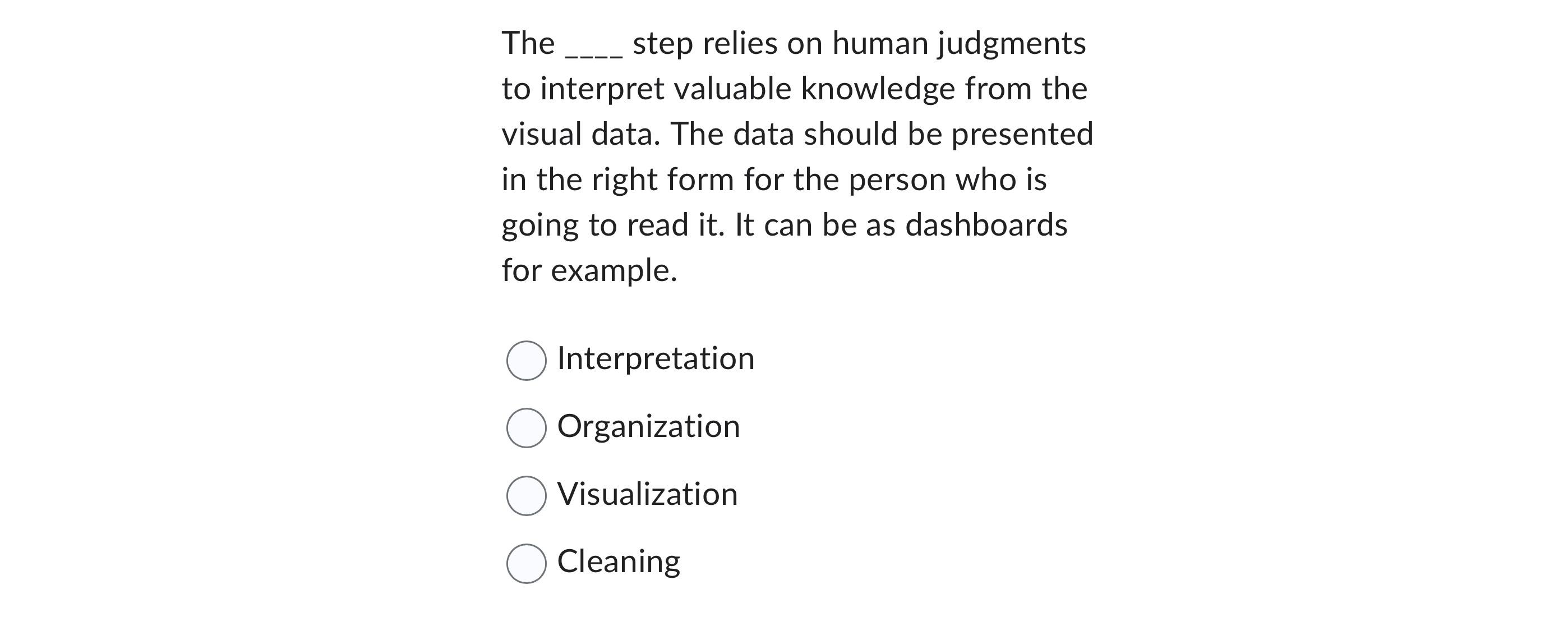 Solved The step relies on human judgments to interpret | Chegg.com