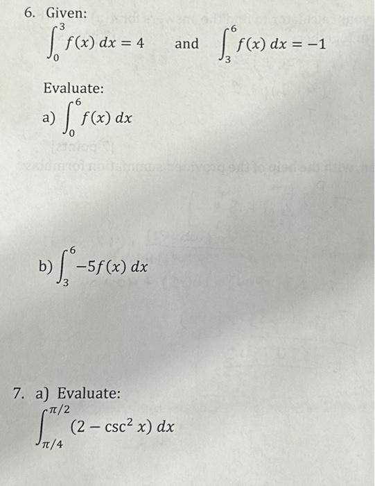 Solved 6. Given: 3 Sof f(x) dx = 4 Evaluate: 6 a) ["f(x) dx | Chegg.com