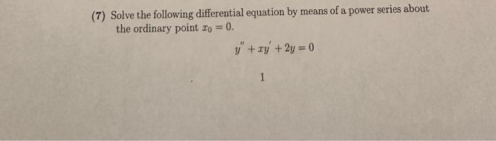 Solved (7) Solve the following differential equation by | Chegg.com Solved (7) Solve the following differential equation by | Chegg.com