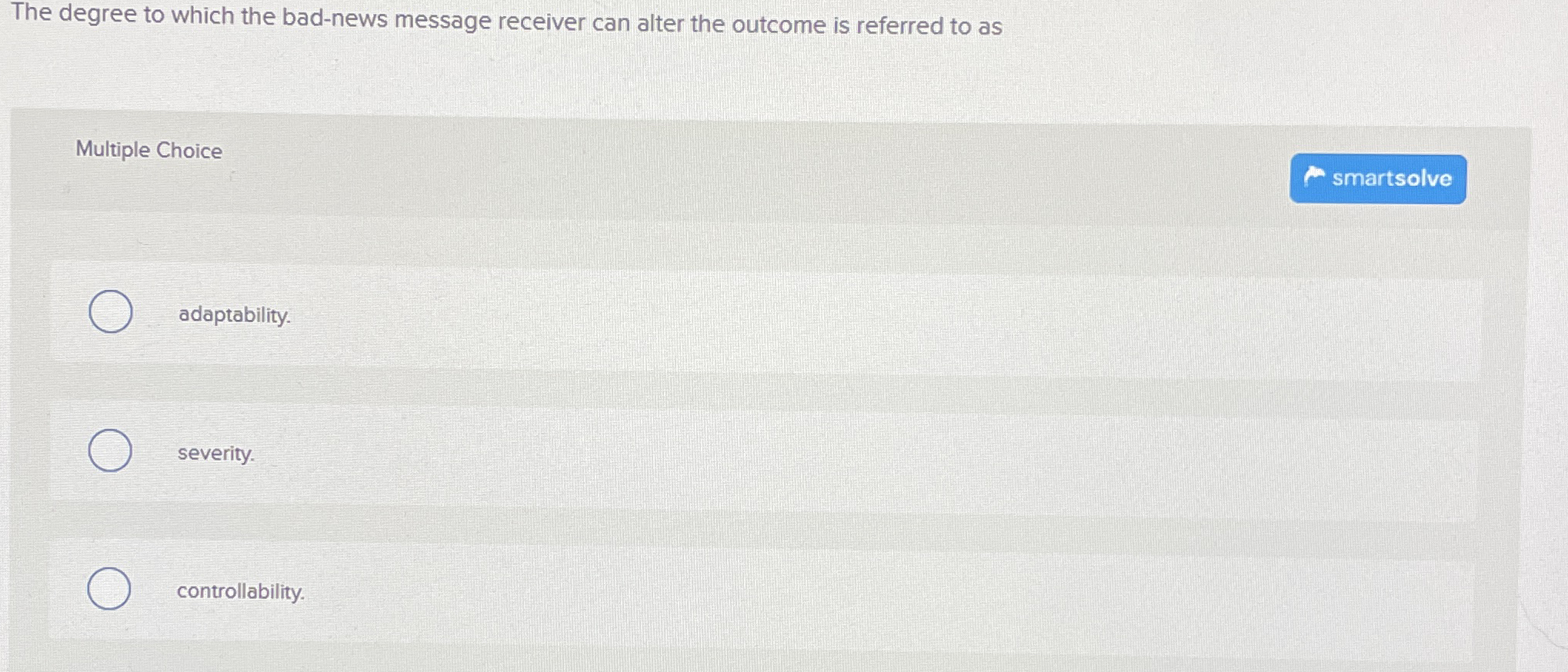 Solved The degree to which the bad-news message receiver can | Chegg.com