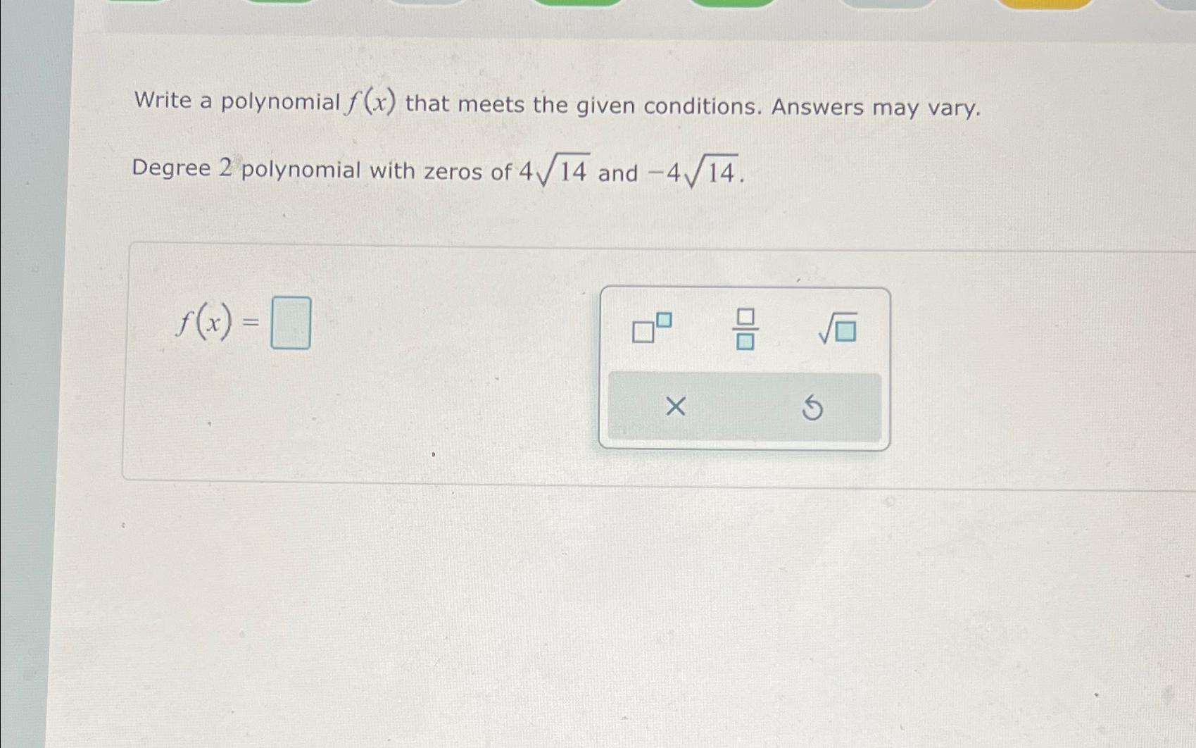 Solved Write a polynomial f(x) ﻿that meets the given | Chegg.com