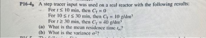 Solved P16-4 A step tracer input was used on a real reactor | Chegg.com