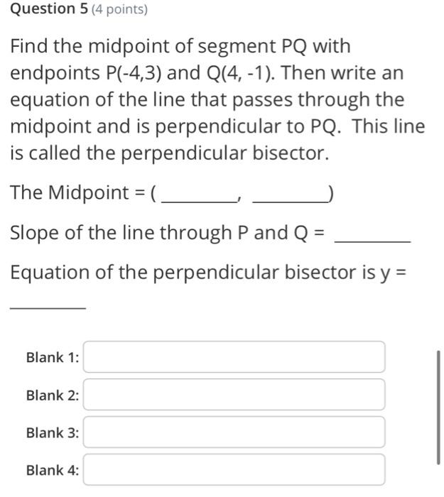Solved Find the midpoint of segment PQ with endpoints | Chegg.com