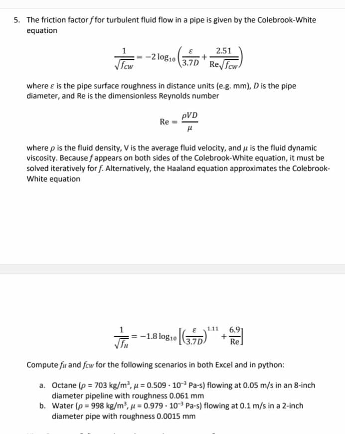 Solved 5. The friction factor f for turbulent fluid flow in | Chegg.com
