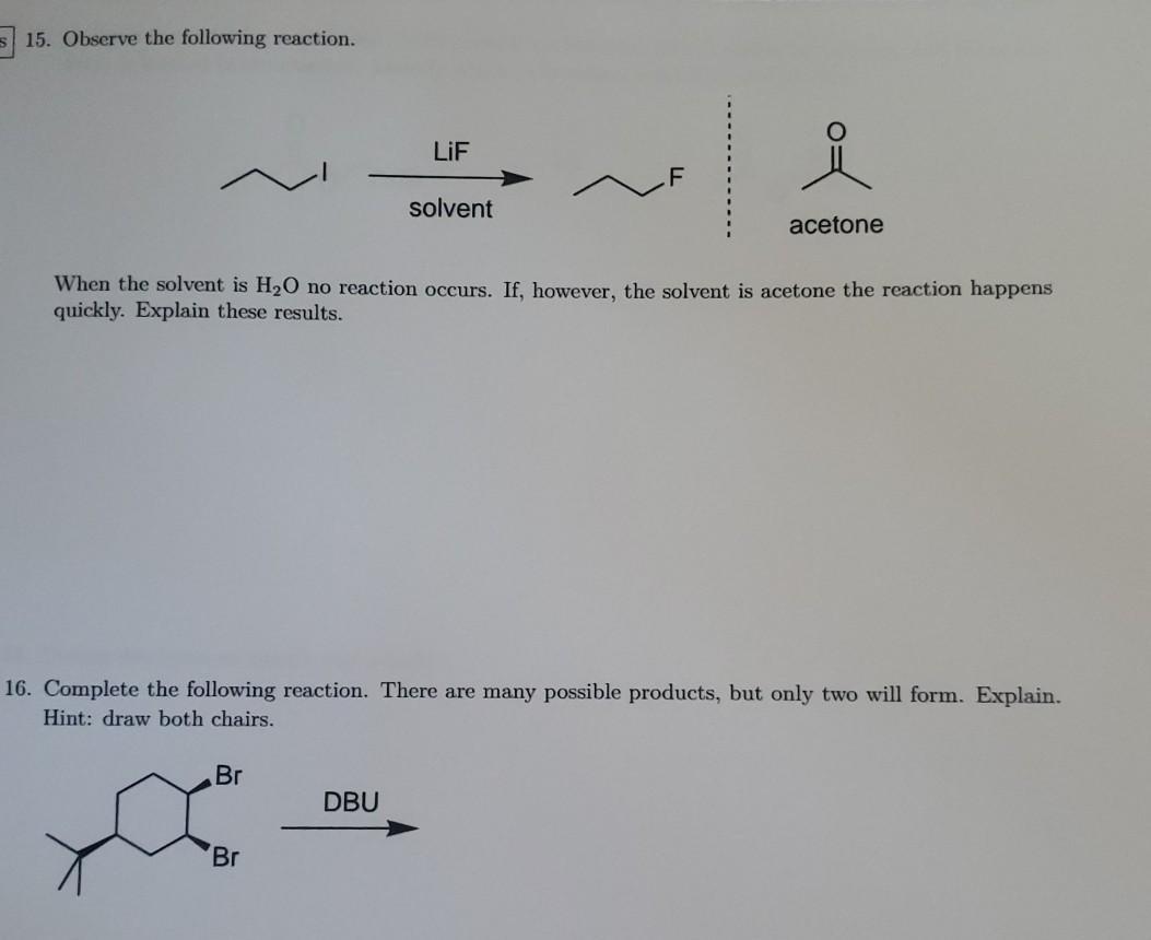 Solved 5) 15. Observe the following reaction. LiF solvent | Chegg.com