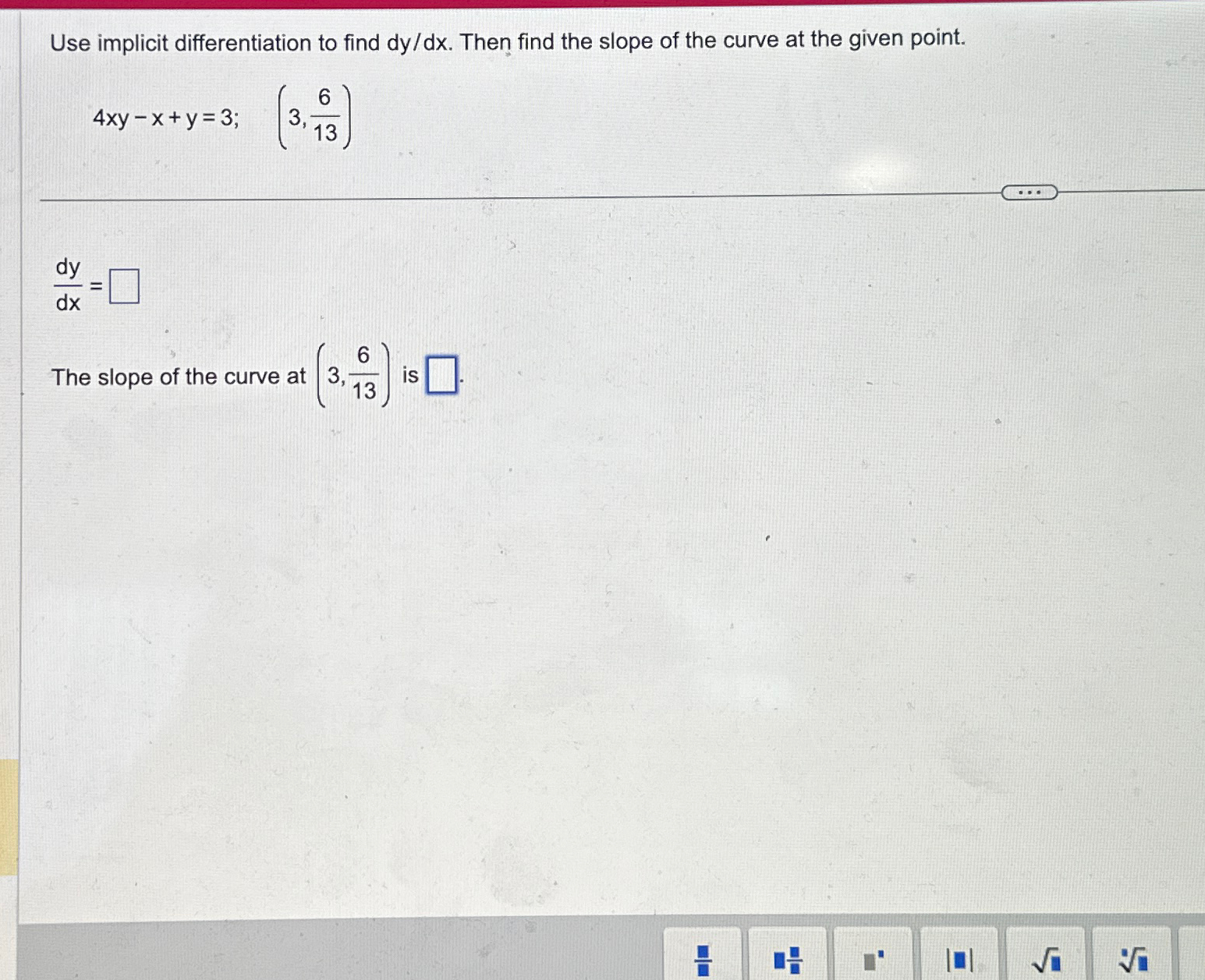 Solved Use implicit differentiation to find dydx. ﻿Then find | Chegg.com