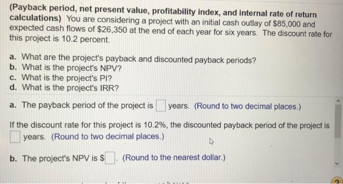 Solved (Payback period, net present value, profitability | Chegg.com