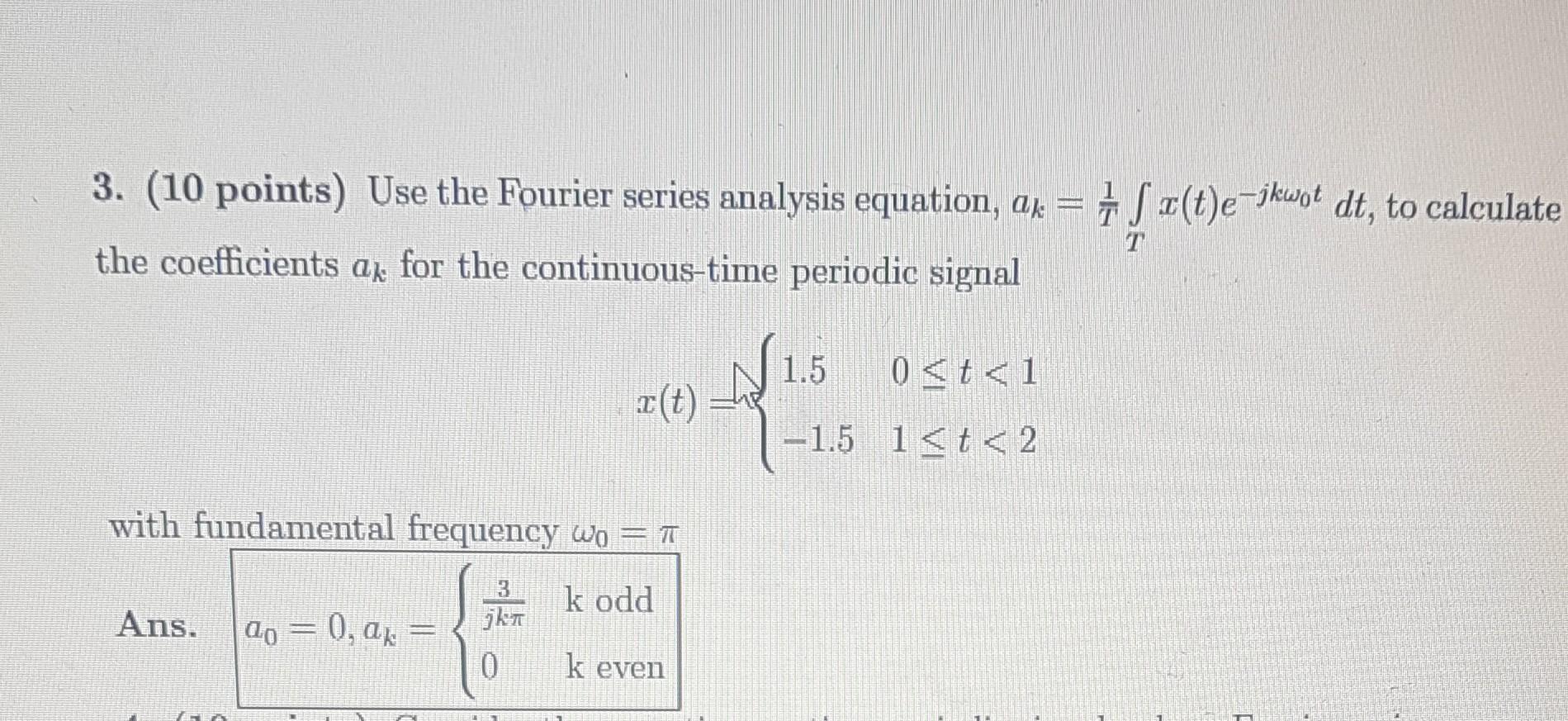 Solved 3. (10 points) Use the Fourier series analysis | Chegg.com