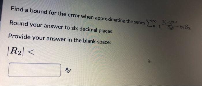 Solved Find a bound for the error when approximating the | Chegg.com