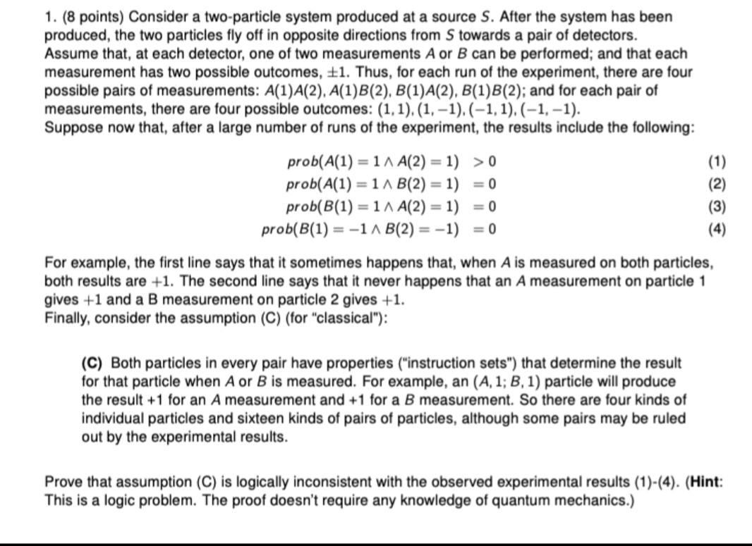 Solved 1. (8 points) Consider a two-particle system produced | Chegg.com