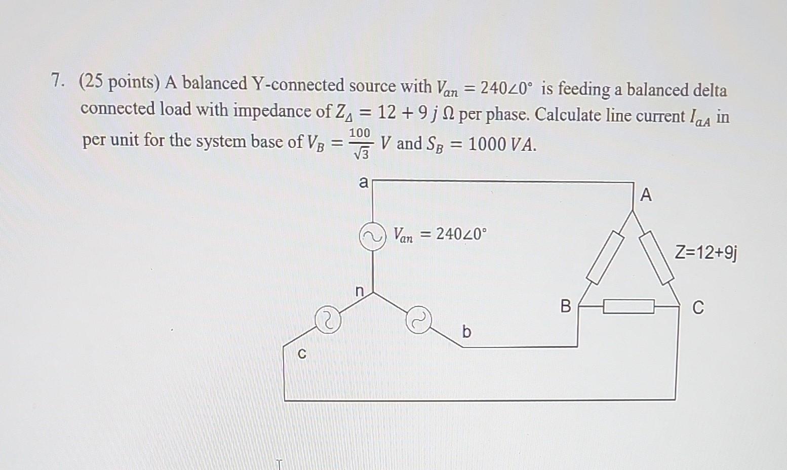 Solved 7. ( 25 points) A balanced Y-connected source with | Chegg.com