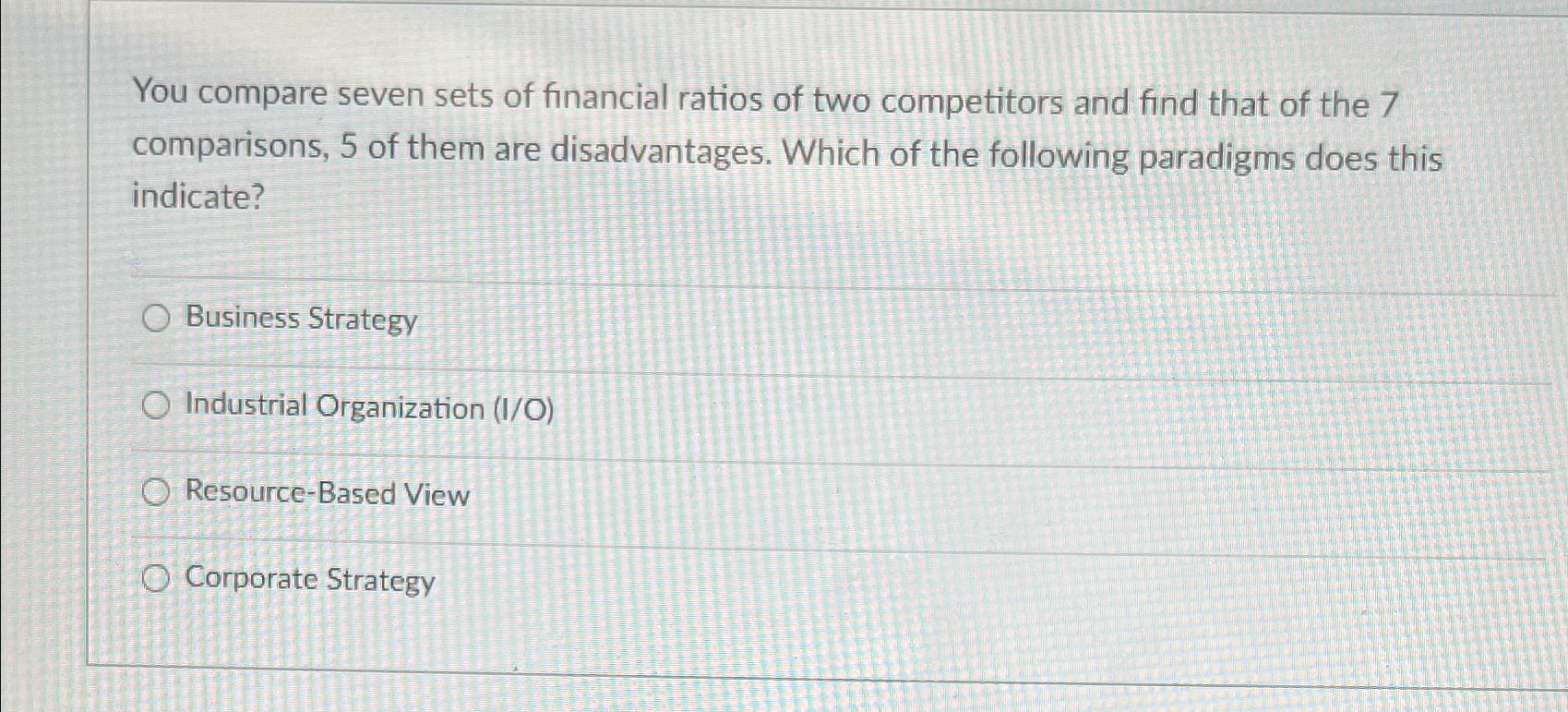 Solved You compare seven sets of financial ratios of two | Chegg.com