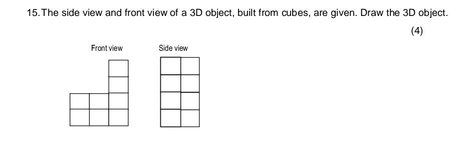 Solved 15. The side view and front view of a 3D object, | Chegg.com