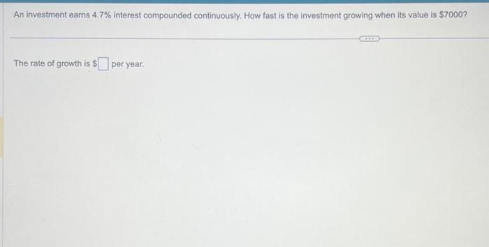 Solved An investment earns 4.7% interest compounded | Chegg.com