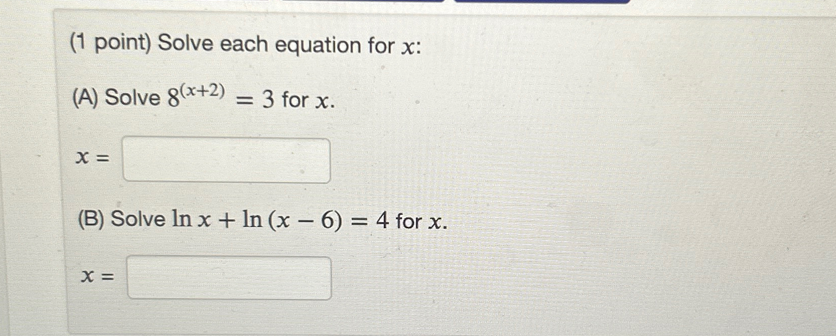 Solved (1 ﻿point) ﻿Solve each equation for x ﻿:(A) ﻿Solve | Chegg.com