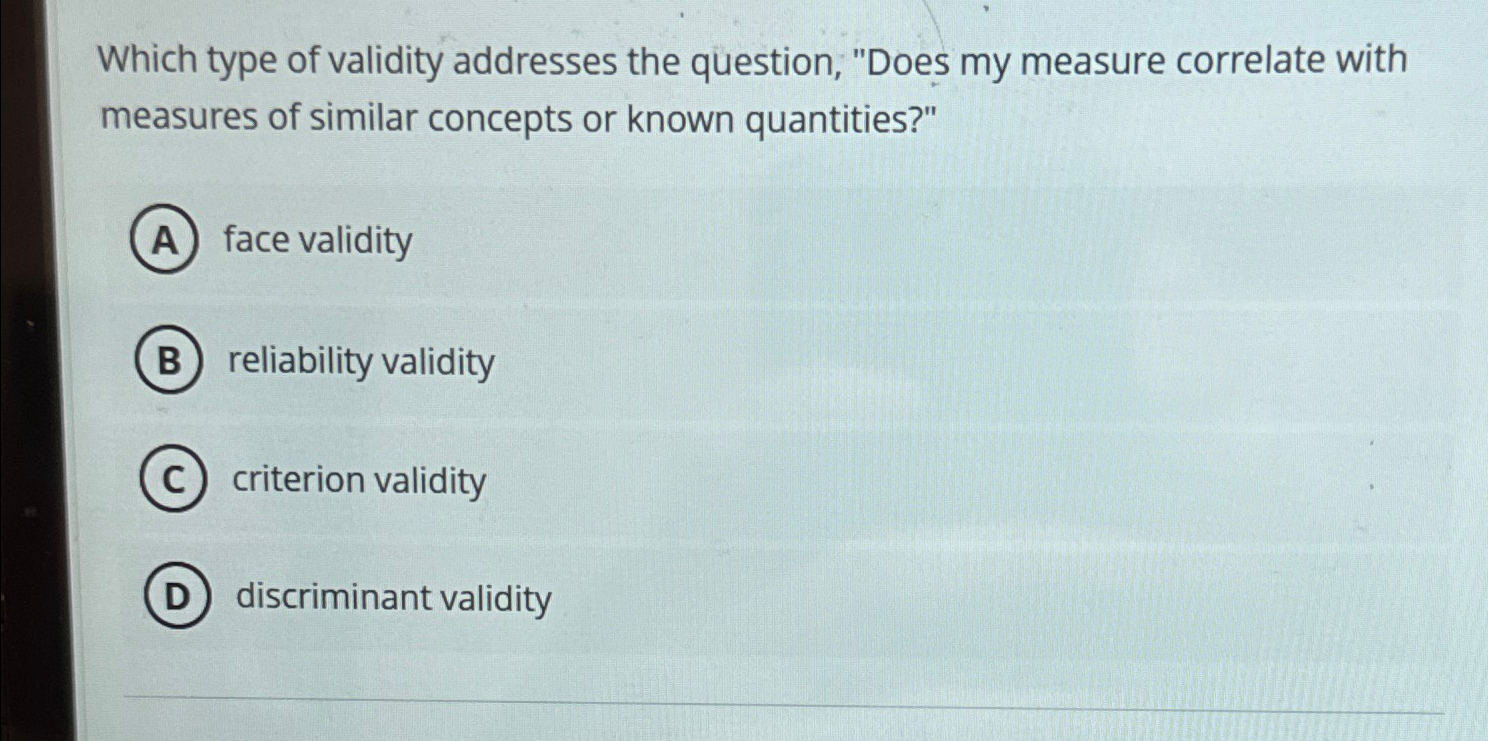 Solved Which type of validity addresses the question, "Does | Chegg.com