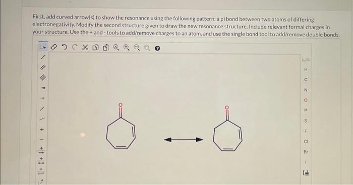 Solved First, add curved arrow(s) to show the resonance | Chegg.com