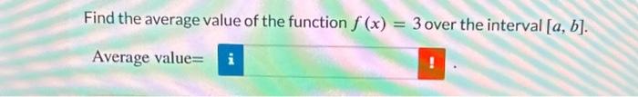 Solved Find the average value of the function f(x)=3 over | Chegg.com