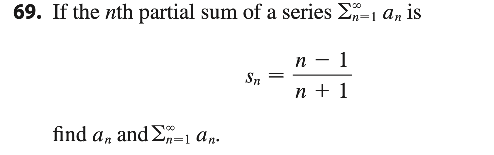 Solved If the nth partial sum of a series ∑n=1∞an | Chegg.com