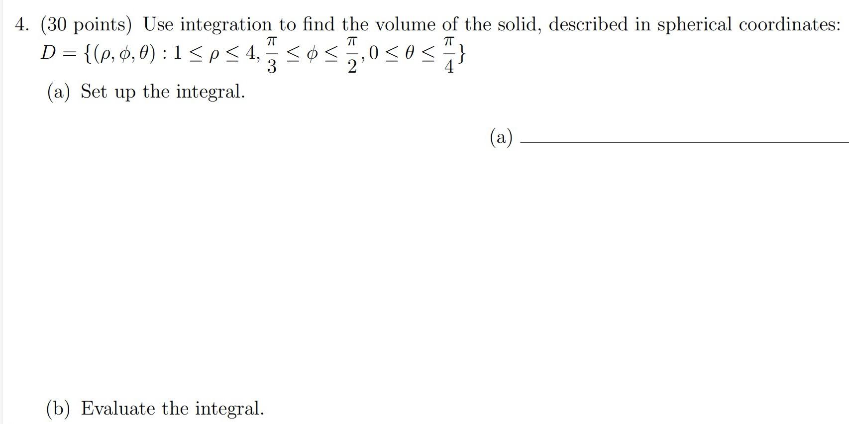 Solved Use integration to find the volume of the solid, | Chegg.com