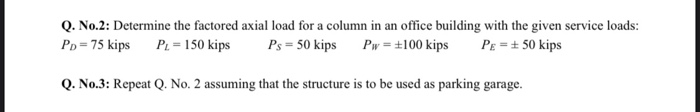 Solved Q. No.2: Determine the factored axial load for a | Chegg.com