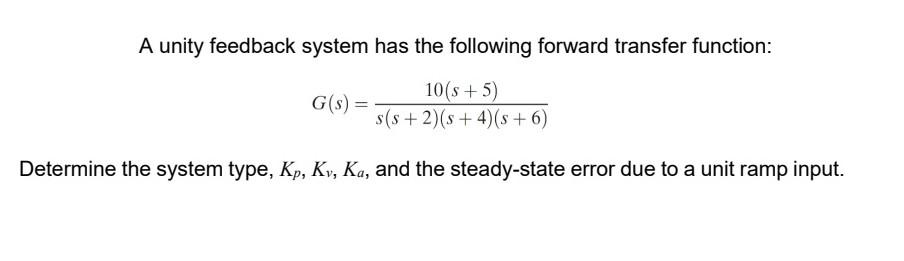 Solved A unity feedback system has the following forward | Chegg.com