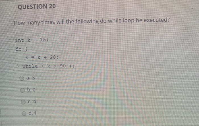 Solved how many times will the following do while loop be | Chegg.com