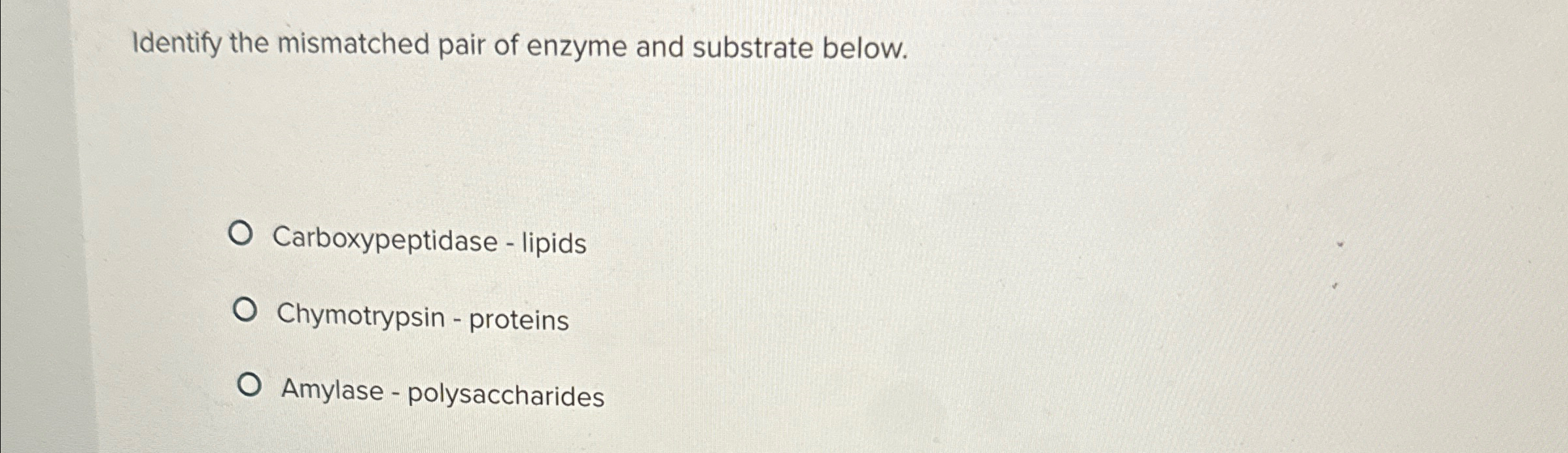 Solved Identify the mismatched pair of enzyme and substrate | Chegg.com