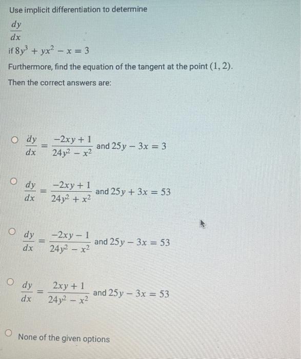Solved Use implicit differentiation to determine dxdy if | Chegg.com