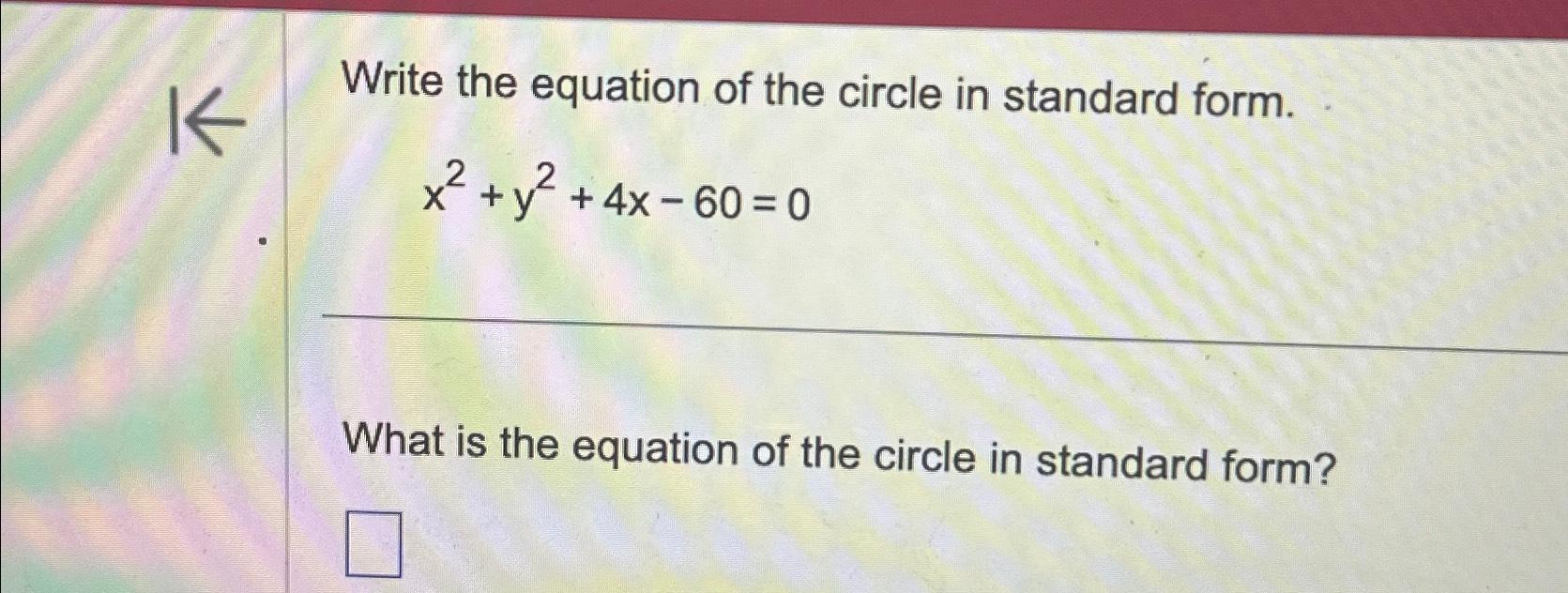 Solved Write the equation of the circle in standard | Chegg.com