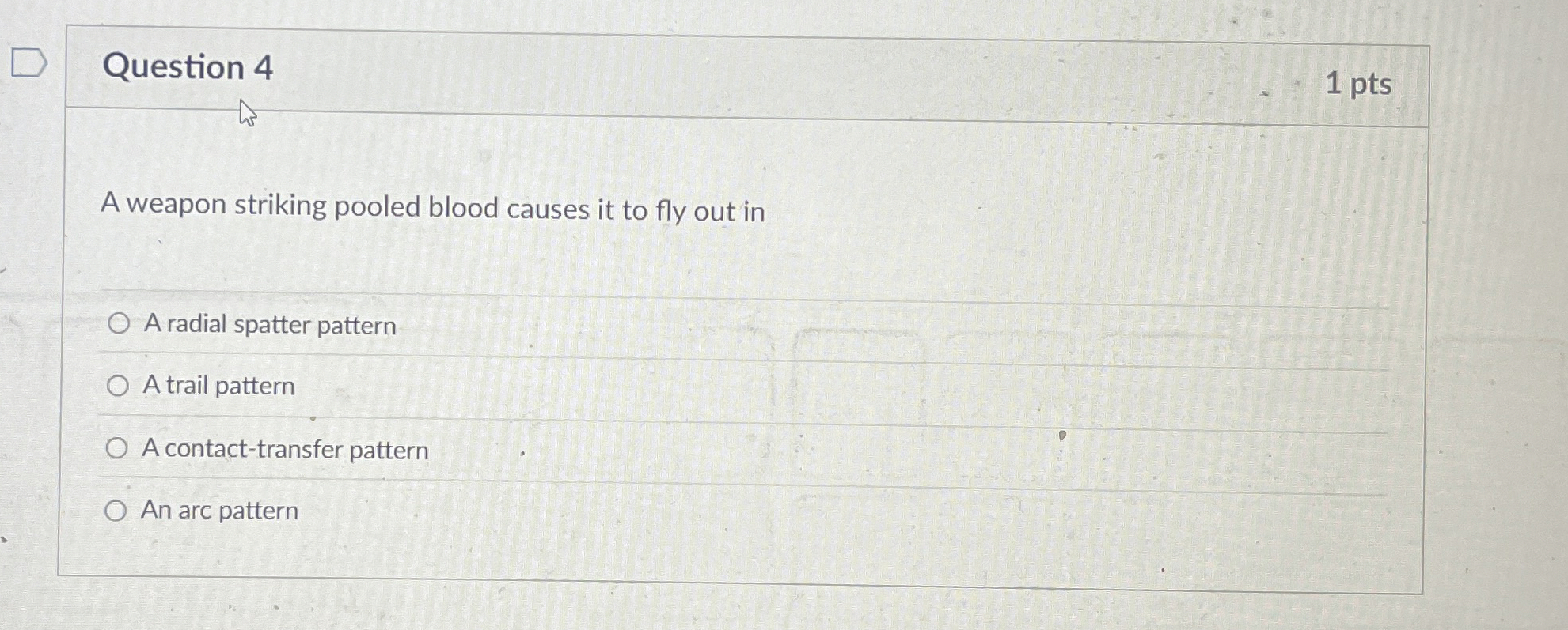 Solved Question 4A weapon striking pooled blood causes it to | Chegg.com
