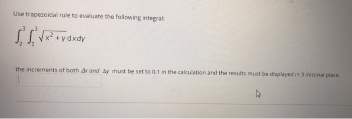 Solved Use trapezoidal rule to evaluate the following | Chegg.com