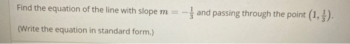 Solved Find the equation of the line with slope m = and | Chegg.com