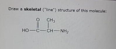 Solved Draw a skeletal ("line") ﻿structure of this molecule: | Chegg.com