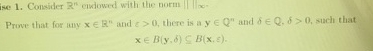 Solved Consider Rn ﻿exdowed with the sup norm|Prove that for | Chegg.com