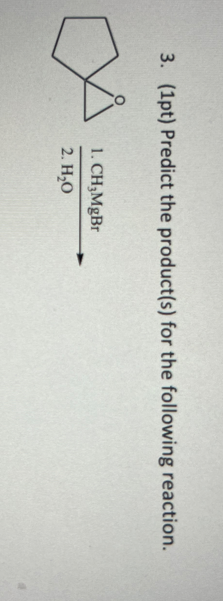 Solved (1pt) ﻿Predict the product(s) ﻿for the following | Chegg.com