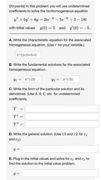 Solved (20 points) In this problem you will use undetermined | Chegg.com