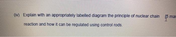Solved mar (iv) Explain with an appropriately labelled | Chegg.com
