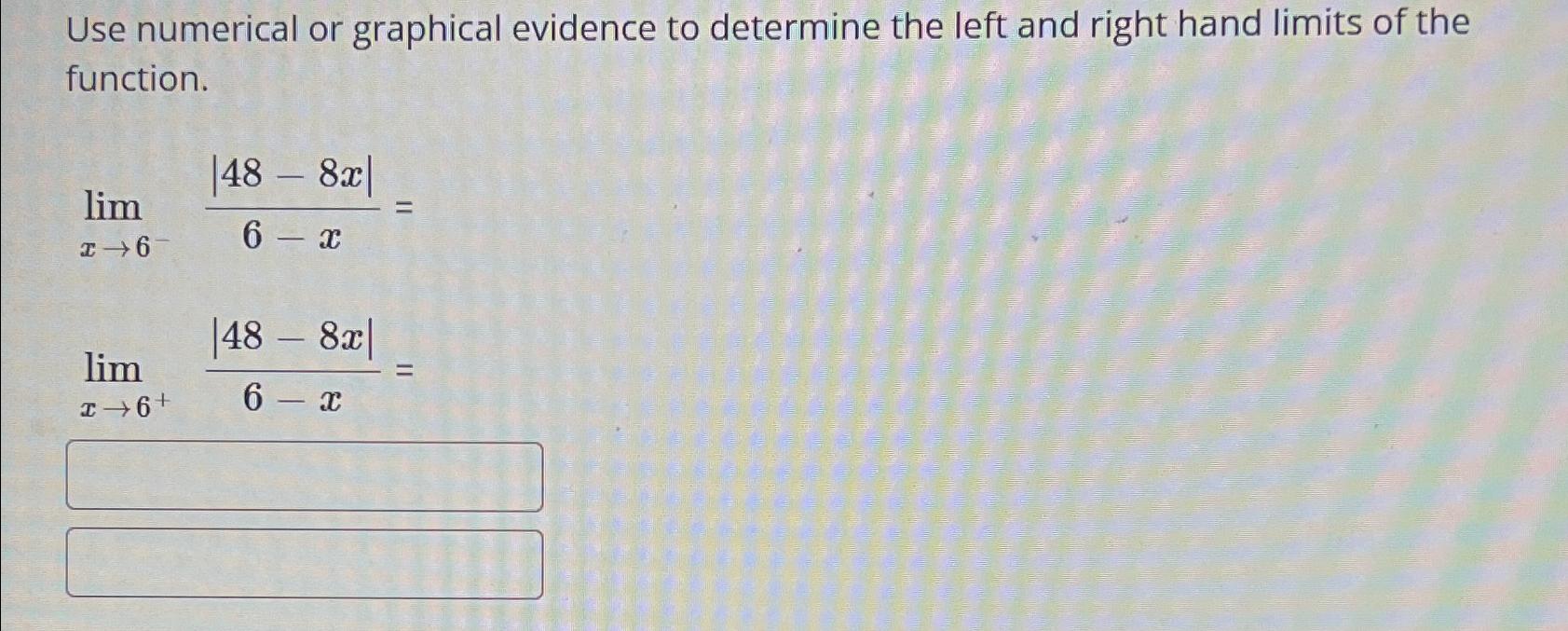 Solved Use numerical or graphical evidence to determine the | Chegg.com